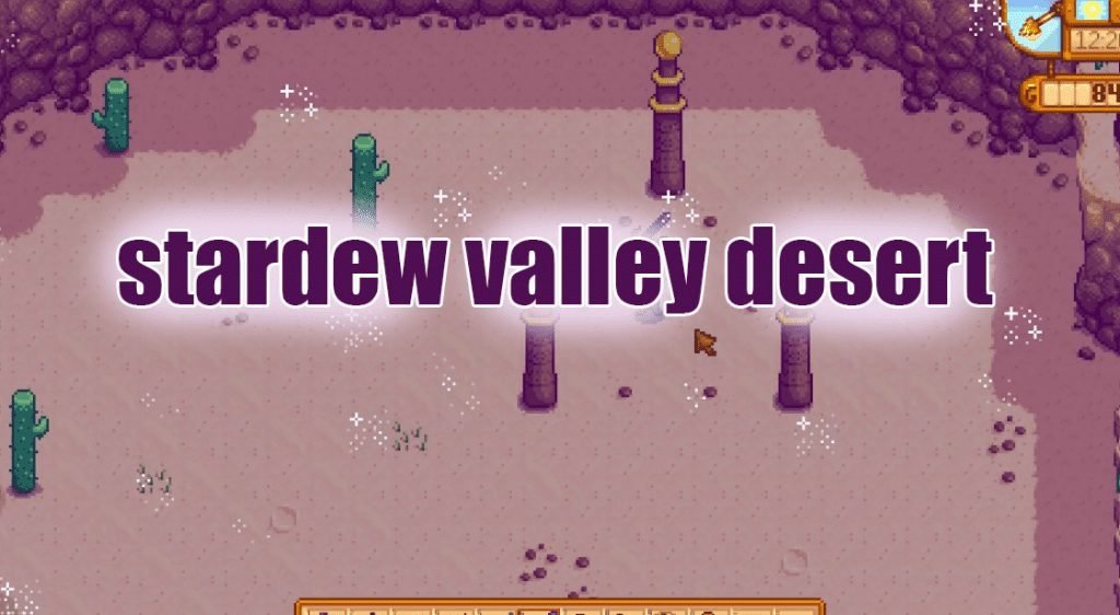 Things You Don’t Know About “Stardew Valley Desert.” - Digestley