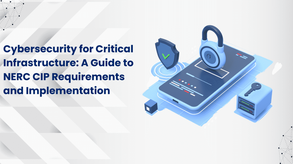 Cybersecurity for Critical Infrastructure: A Guide to NERC CIP ...